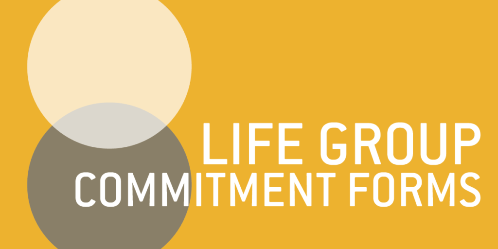 Life Group Commitment Forms – Life Groups – A Ministry of North Coast ...