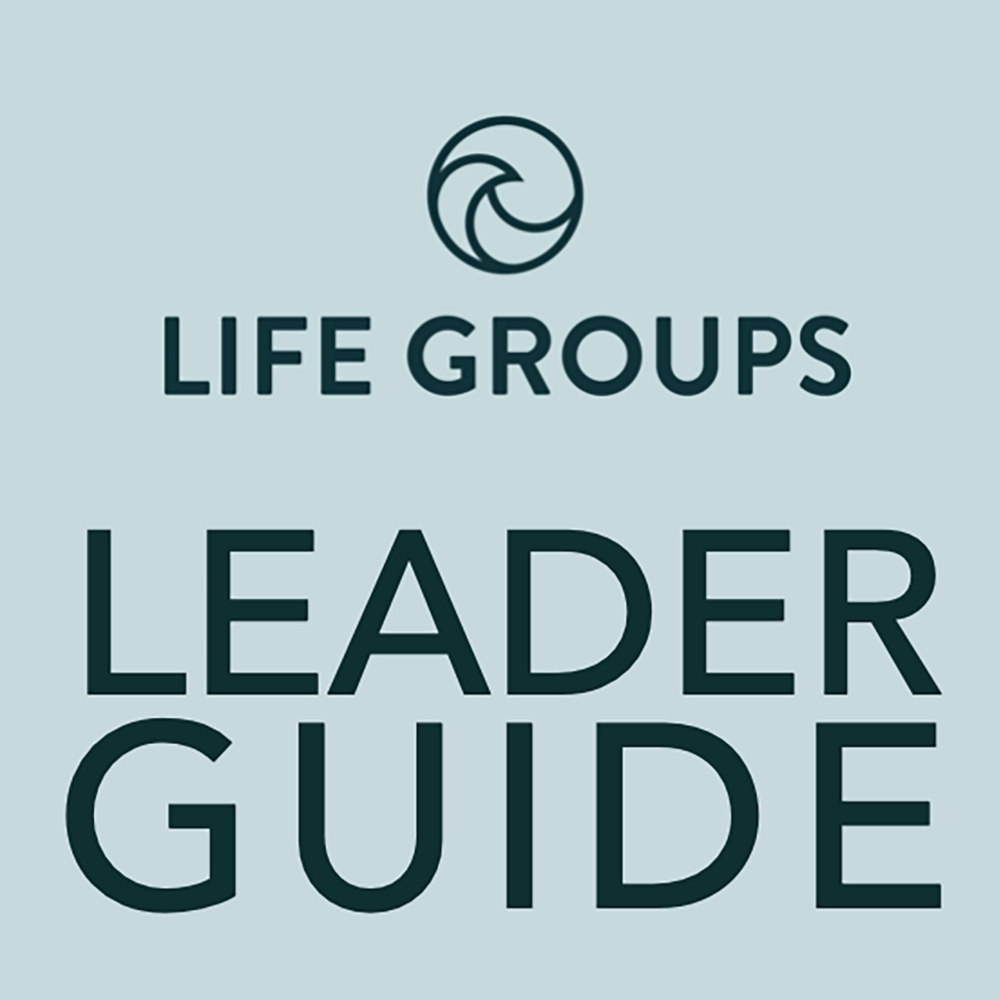 Leader Tools – Life Groups – A Ministry of North Coast Church